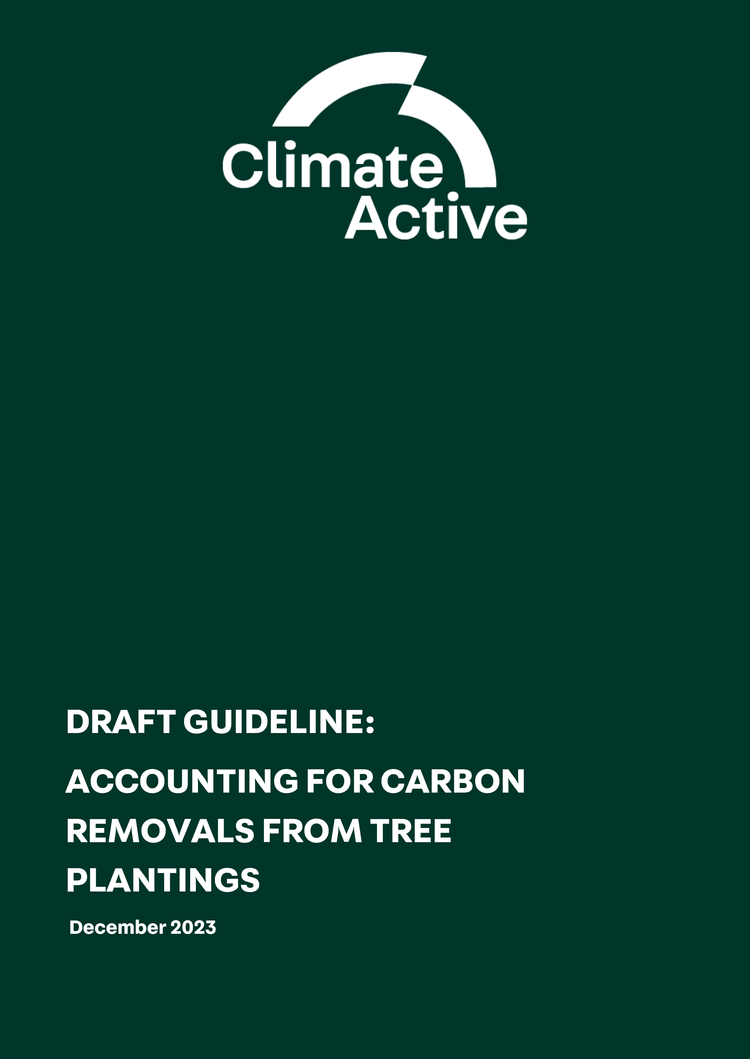 Draft guideline: Accounting for carbon removals from tree plantings | Climate Active